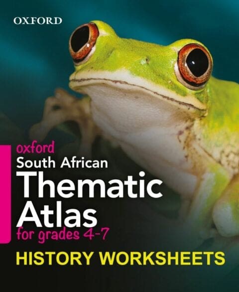 Oxford SA Thematic Atlas Grade 4-7 History worksheets - Oxford ...