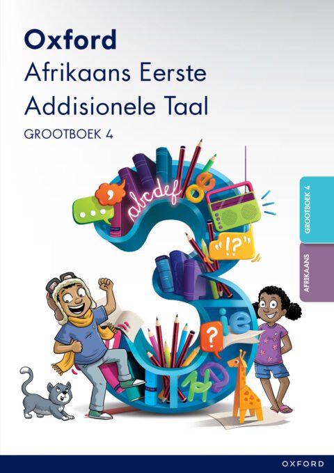Oxford Afrikaans Eerste Addisionele Taal Graad 3 Grootboek 4 - Oxford ...
