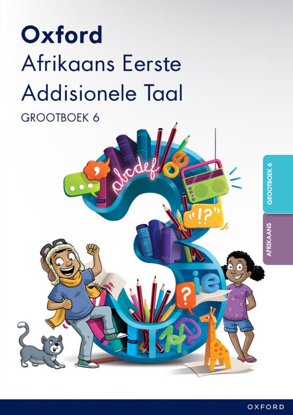 Oxford Afrikaans Eerste Addisionele Taal Graad 3 Grootboek 6 - Oxford ...