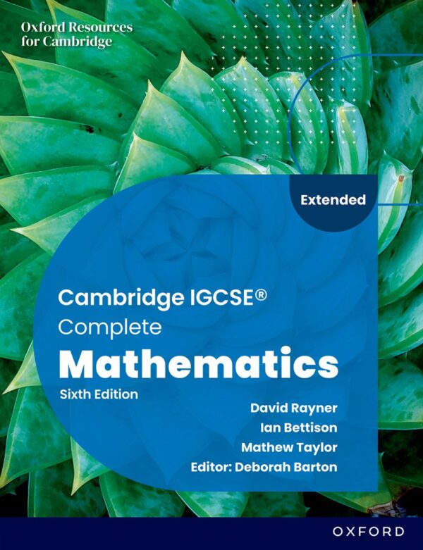 Cambridge IGCSE Complete Mathematics Extended: Student Book Sixth Edition - Oxford University ...