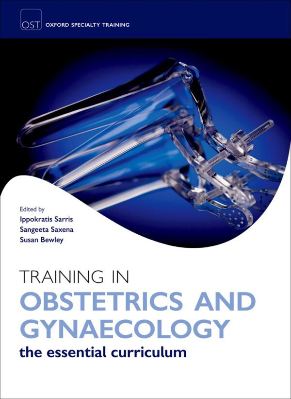 Training in Obstetrics & Gynaecology - Oxford University Press Southern ...