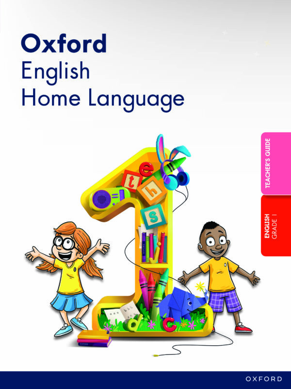 Oxford English Home Language Grade 1 Teacher's Guide - Oxford ...